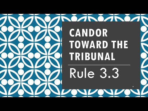 Model Rule 3.3 pt.1 - Candor to the Tribunal