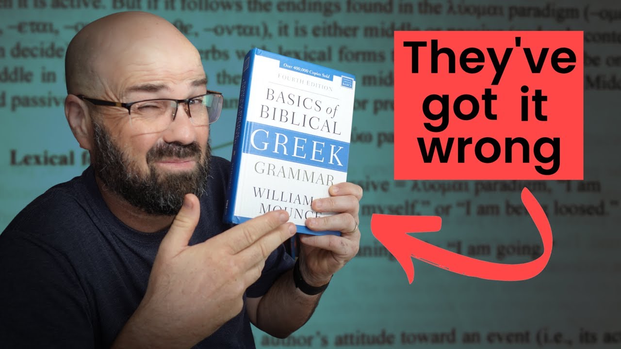 Why biblical Greek grammars teach verbs wrong!