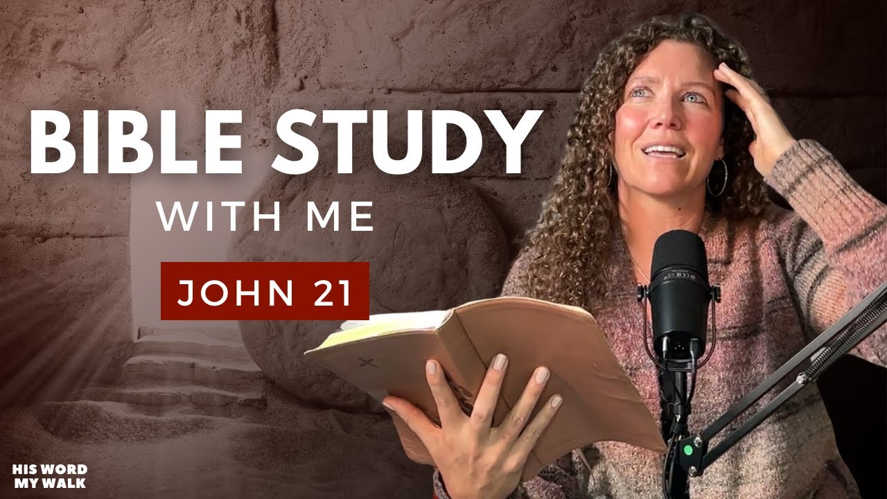 John 21 | Jesus Appears To Peter As He's Fishing [Bible Study WITH Me]
