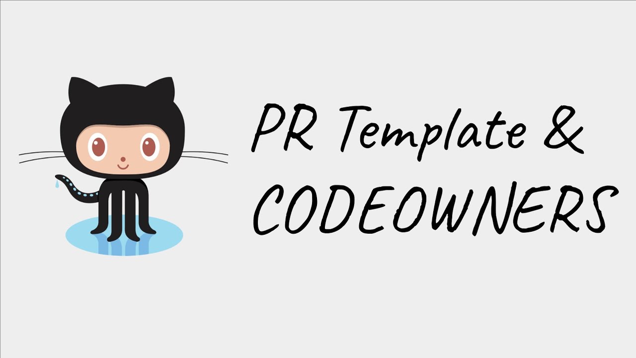 Github: PR Template + CODEOWNERS