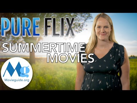 Pure Flix Streaming Movies for the Summer
