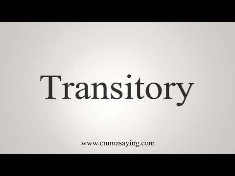 How To Say Transitory