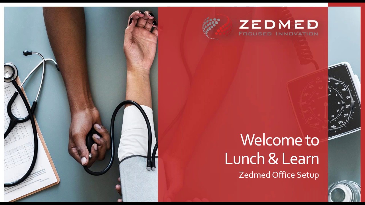 Lunch-n-Learn: Zedmed Office Set-up