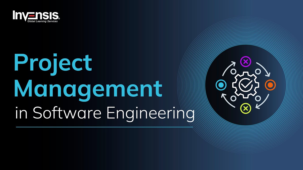 Project Management in Software Engineering | Project Management  | Invensis Learning