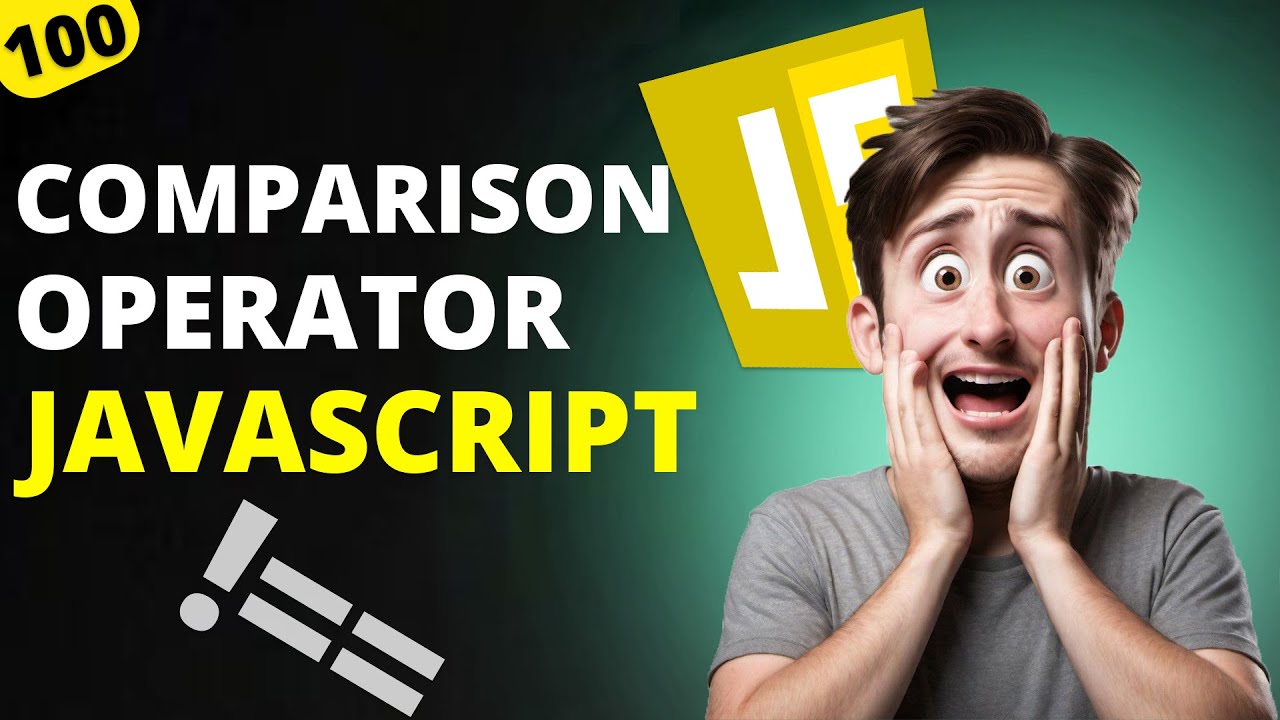 JavaScript For Beginner |Comparison Operator in JavaScript | MERN Stack Development Tutorials #100