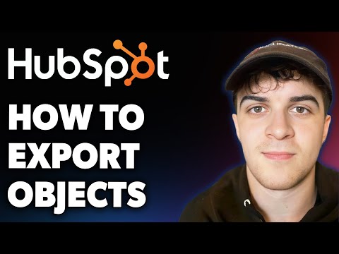 How to Export Objects From Hubspot (Full 2025 Guide)