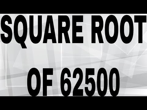 SQUARE ROOT OF 62500