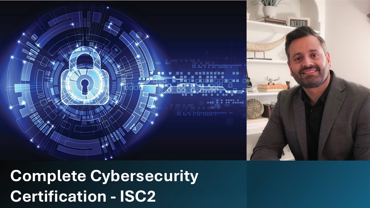 Complete Cybersecurity Certification - ISC2