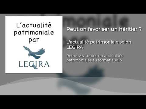 Peut on favoriser un héritier lors de sa succession ?