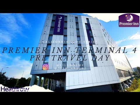 Premier Inn Room at Terminal 4 and Restaurant Tour | Pre Travel Day | London Heathrow LHR to LAX