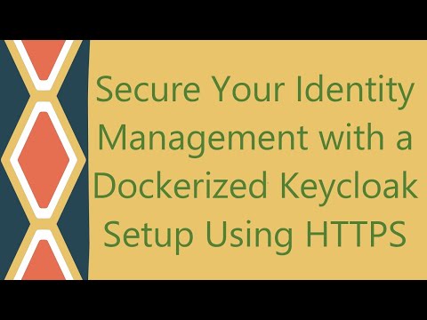 Secure Your Identity Management with a Dockerized Keycloak Setup Using HTTPS