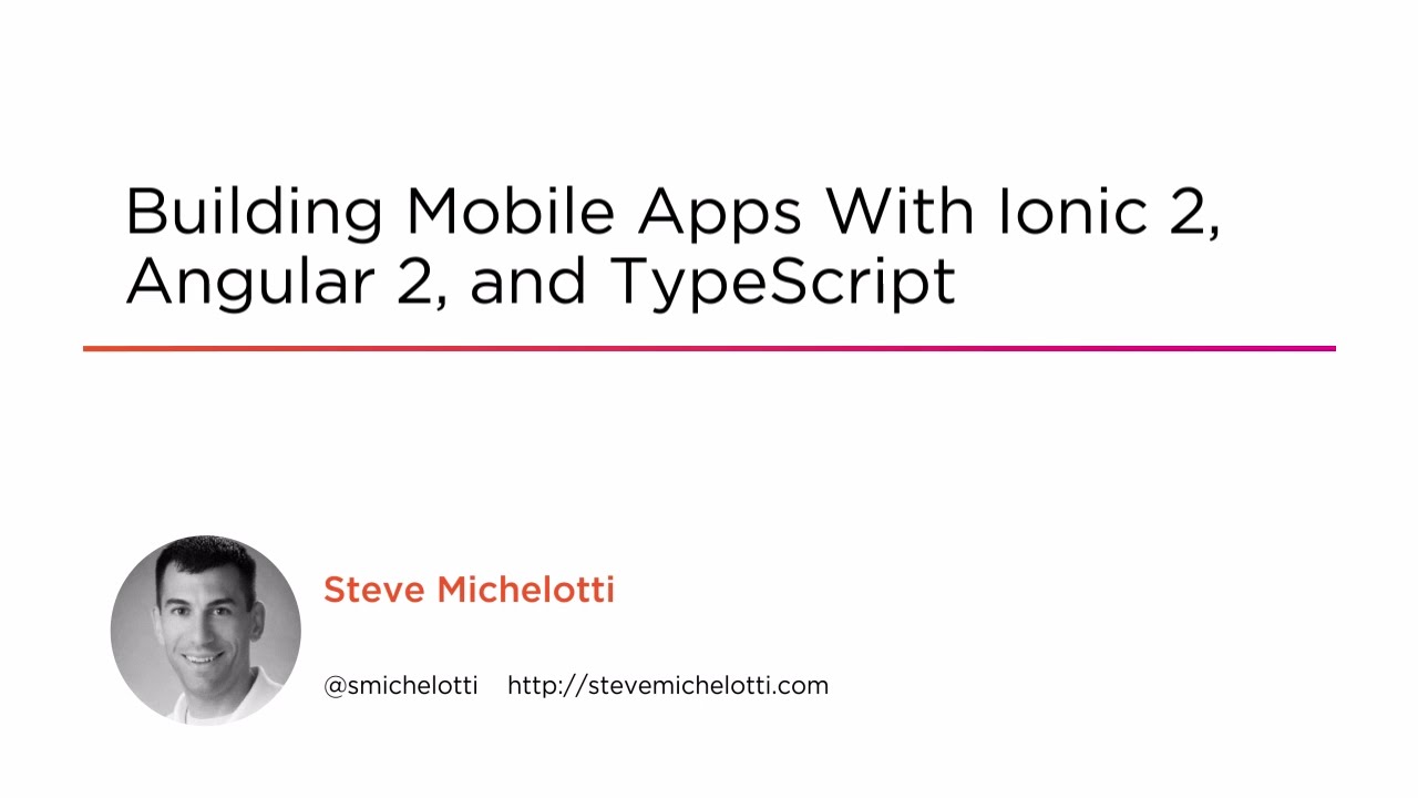 Course Preview: Building Mobile Apps with Ionic 2, Angular 2, and TypeScript