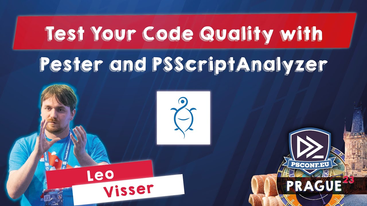 Test Your Code Quality with Pester and PSScriptAnalyzer - Leo Visser - PSConfEU 2023