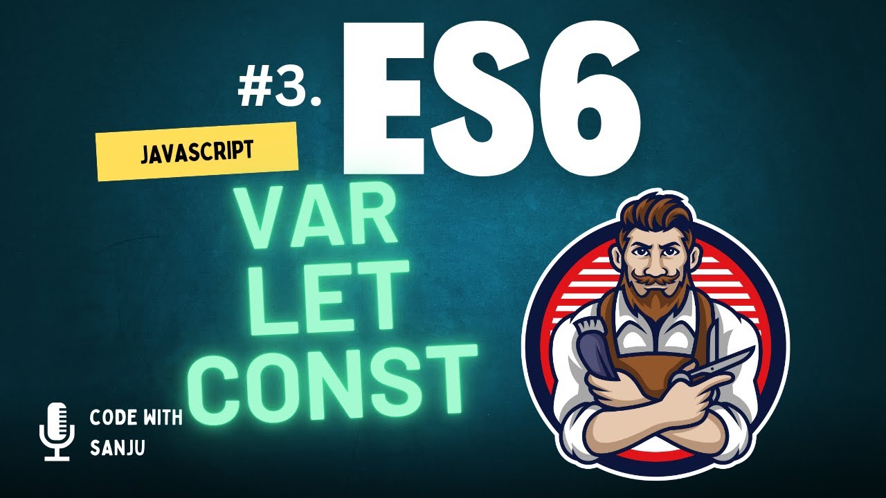 Modern JavaScript ES6 Tutorial | #3 Master Var, Let, and Const in 15 Minutes #es6 #javascript