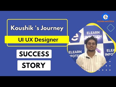Success story | Mr. Koushik | Elearn Infotech | Best UI UX Design Course in Hyderabad