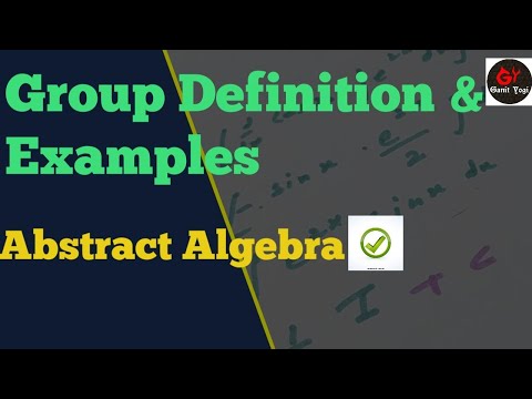 Group definition and examples | Abstract Algebra