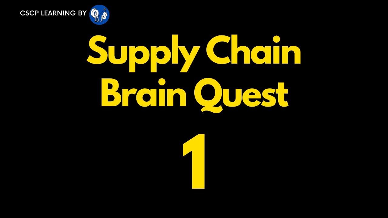 Supply Chain Brain Quest 1