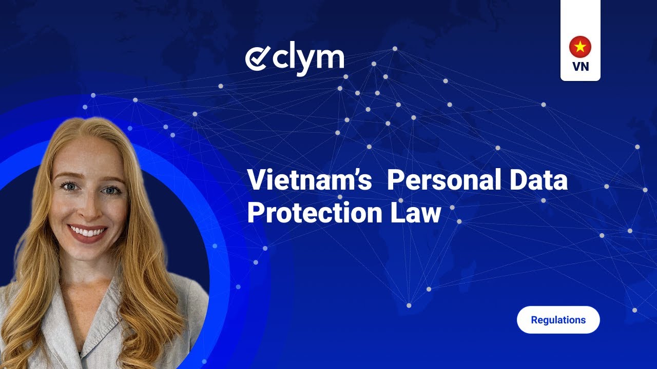 Vietnam Vietnam Personal Data Protection Law (PDPL): What Companies Should Know