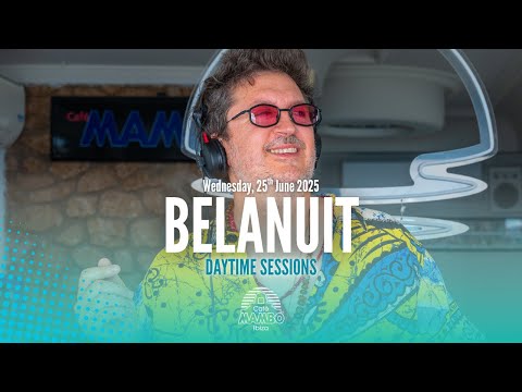 BELANUIT | Daytime Sessions at Café Mambo Ibiza | 25 June 2025