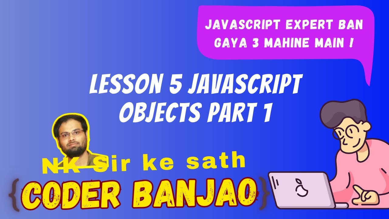 Learn JavaScript In Hindi | For Beginners | Objects | Part - 1 | Coder Banjao !