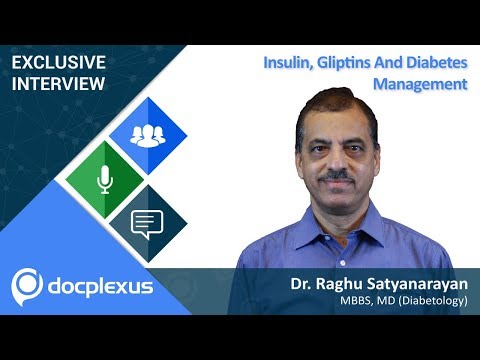 “Insulin, Gliptins And Diabetes Management” by Dr. Raghu Satyanarayan