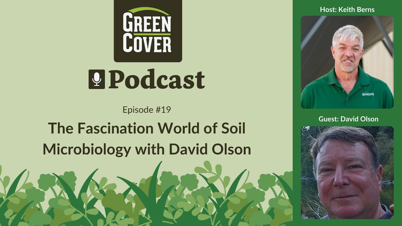 Episode #19: The Fascinating World of Soil Microbiology with David Olson