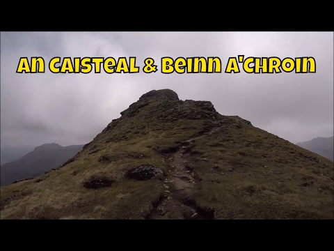 CLIMBING THE MUNROS - An Caisteal & Beinn a' Chroin