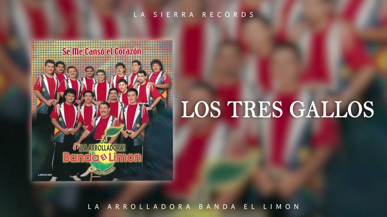 La Arrolladora Banda El Limon - Los Tres Gallos