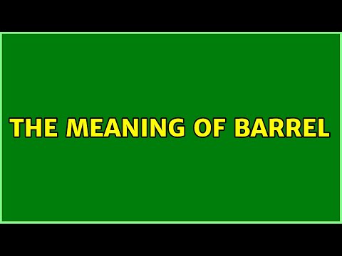 The meaning of BARREL