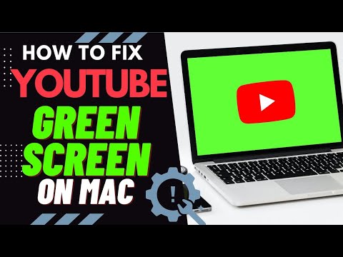 How to Fix the Green Screen on YouTube on Mac