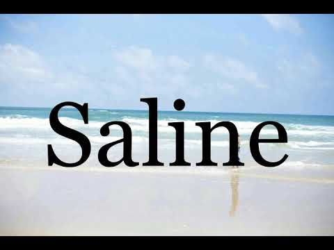 How To Pronounce Saline🌈🌈🌈🌈🌈🌈Pronunciation Of Saline