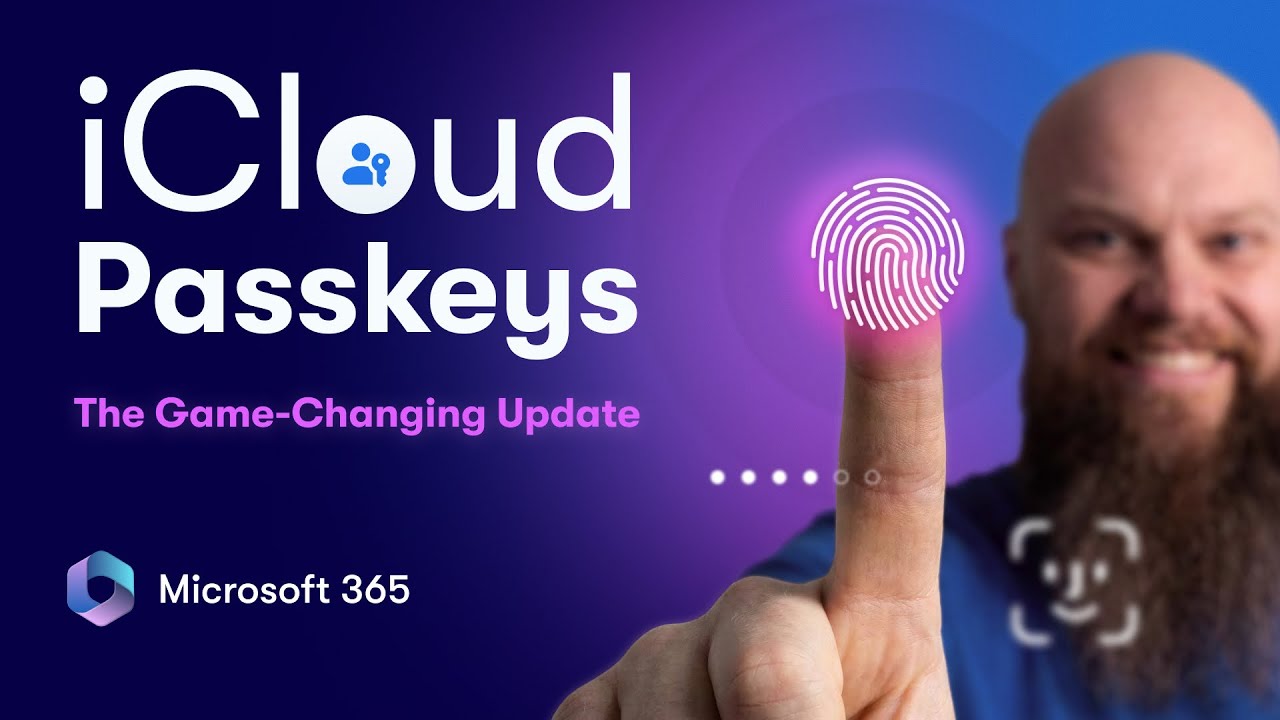 iCloud Passkeys for Microsoft 365 - The Game-Changing Update