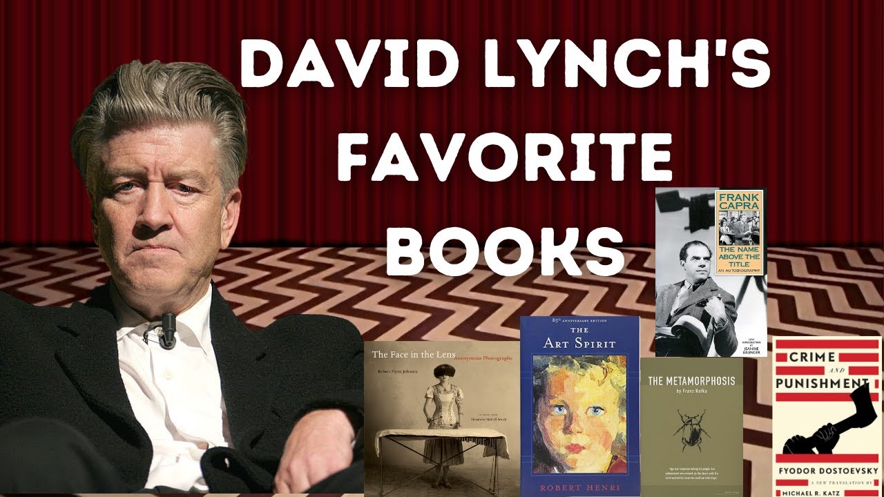 Exploring David Lynch's Literary Inspirations: A Journey Through His ...