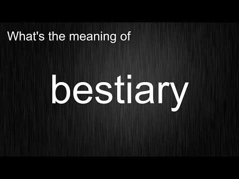 What's the meaning of "bestiary", How to pronounce bestiary?