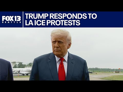 President Trump responds to anti-ICE protests happening in Los Angeles
