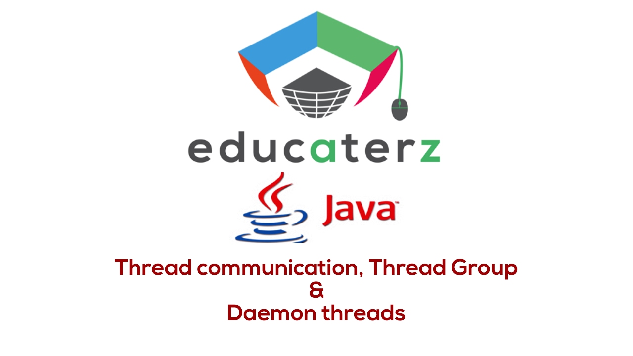 Java Programming Tutorial - 35 Thread communication, Thread Group, Daemon threads