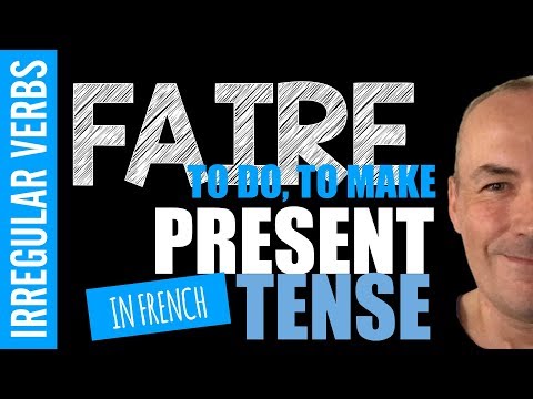 Faire french present tense - Irregular verb with Pascal
