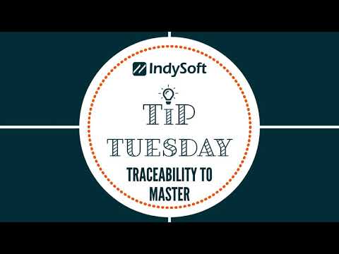 Tip Tuesday - Traceability to Master