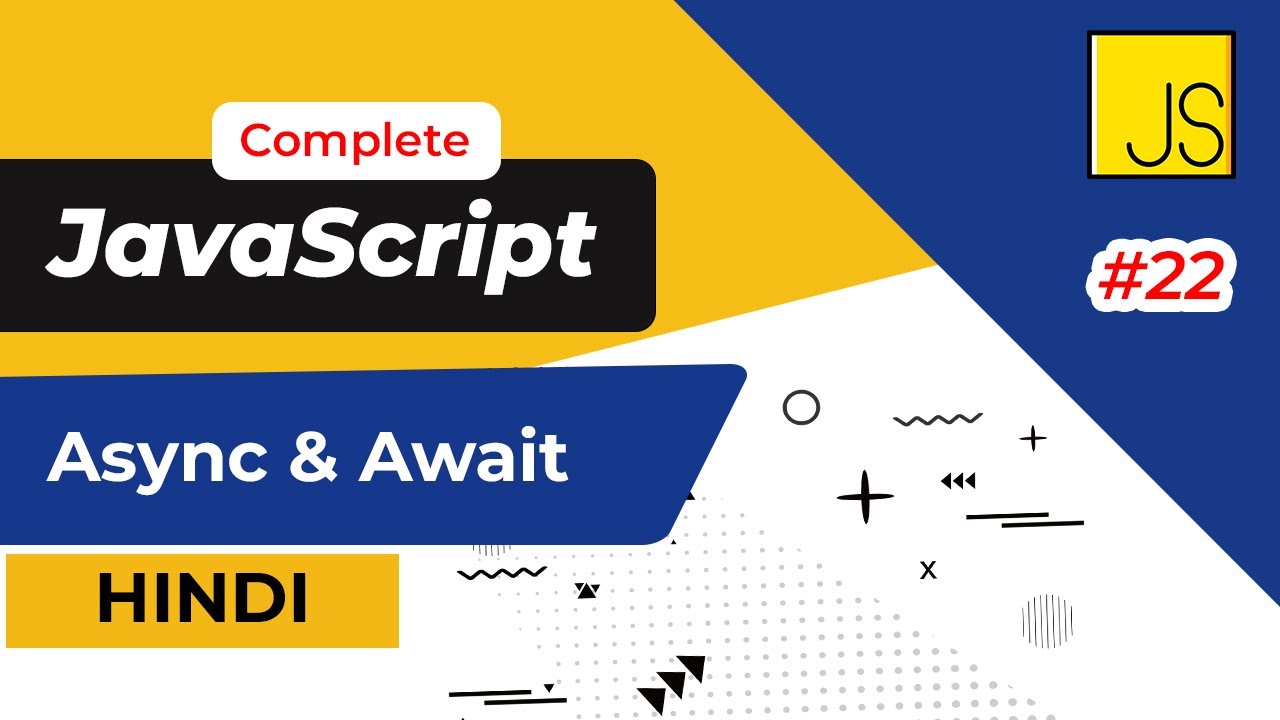 Async/Await in JavaScript | JavaScript Tutorial in Hindi #22