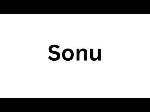 How to pronounce the Indian name Sonu like a native speaker.