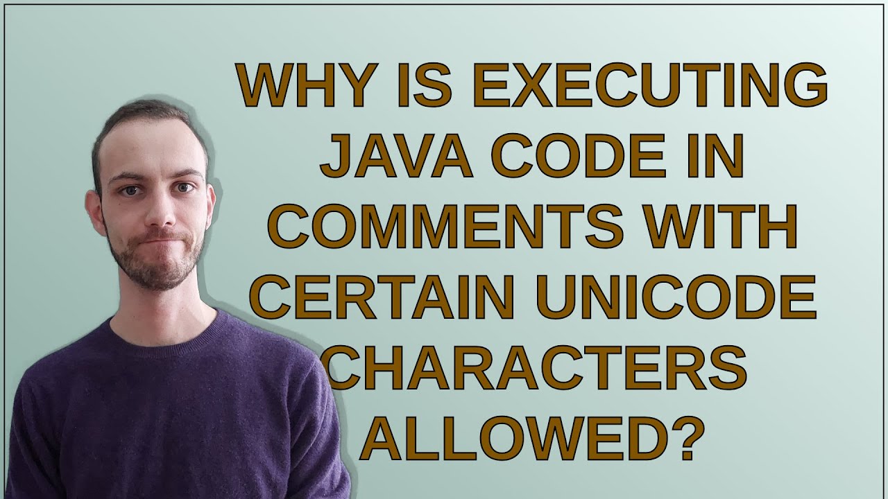 Why is executing Java code in comments with certain Unicode characters allowed?