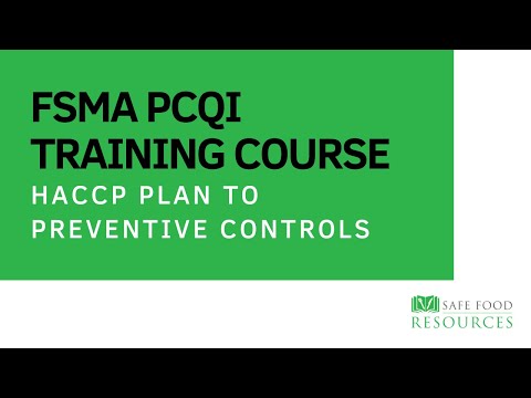 FSMA PCQI Training Course - HACCP Plan To Preventive Controls
