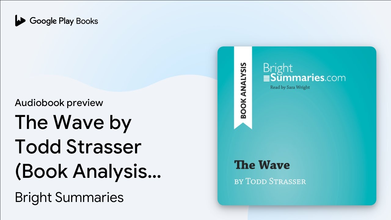 The Wave by Todd Strasser (Book Analysis):… by Bright Summaries · Audiobook preview