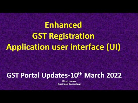 Enhanced GST Registration Application user interface (UI) II GST ...