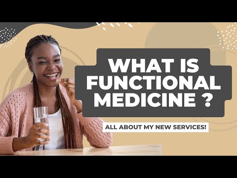 What is Functional Medicine? All about my new health services