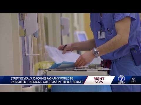 Study reveals 30,000 Nebraskans would be uninsured if Medicaid cuts pass in the U.S. Senate