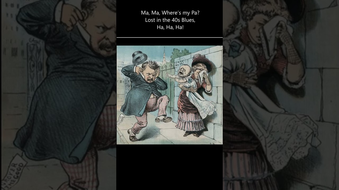 Ma, Ma, Where is My Pa?