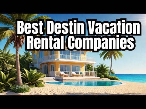 Exploring The BEST Vacation Rental Options In Destin Florida