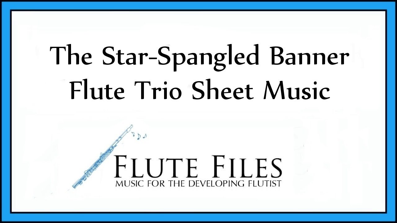 The Star-Spangled Banner - Flute Trio