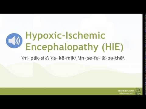 How Do You Pronounce Hypoxic-Ischemic Encephalopathy (HIE)?